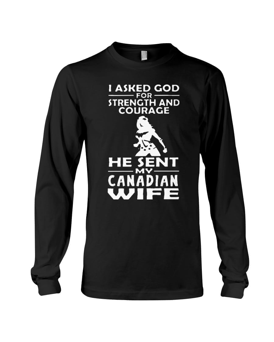 I Asked God For Strength And Courage He Sent My Canadian Wife